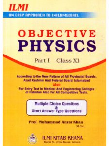 OBJECTIVE PHYSICS PART I INTERMEDIATE – ILMI KITAB KHANA – CSS | PCS ...