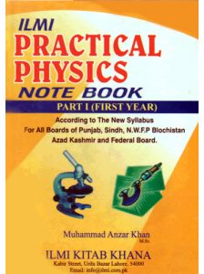 PRACTICAL NOTEBOOK PHYSICS PART I INTERMEDIATE – ILMI KITAB KHANA – CSS | PCS | Other Books